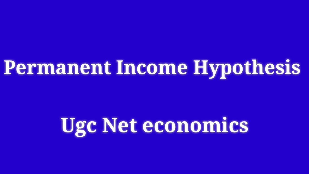 Permanent Income Hypothesis of consumption function - YouTube