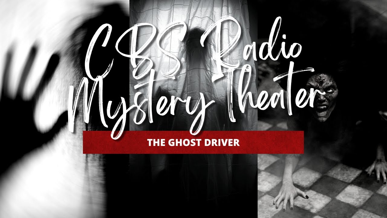 CBS Radio Mystery Theater - The Ghost Driver - YouTube