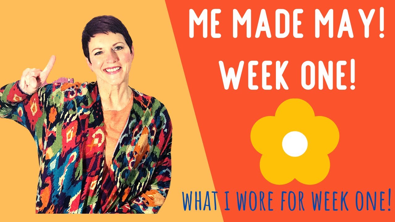 Me Made May - Week 1! What I Wore Each Day for Week One! - YouTube