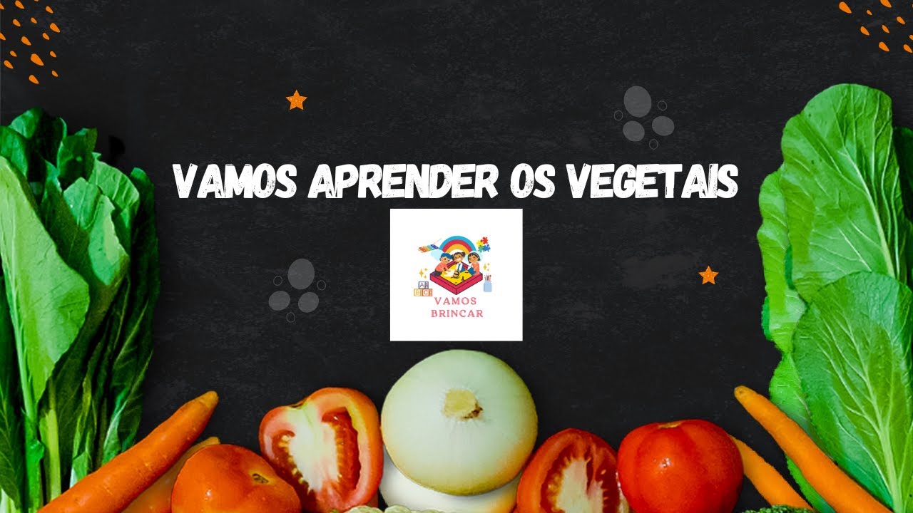 Vamos Aprender os Vegetais - YouTube