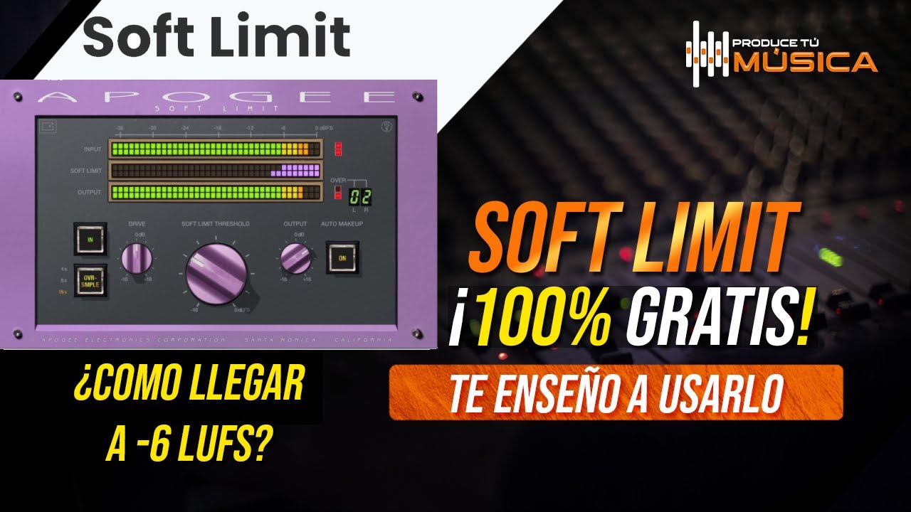 Plugin Gratis || LLega a -6 Lufs si lo sabes configurar || Apogee Soft Limit - YouTube