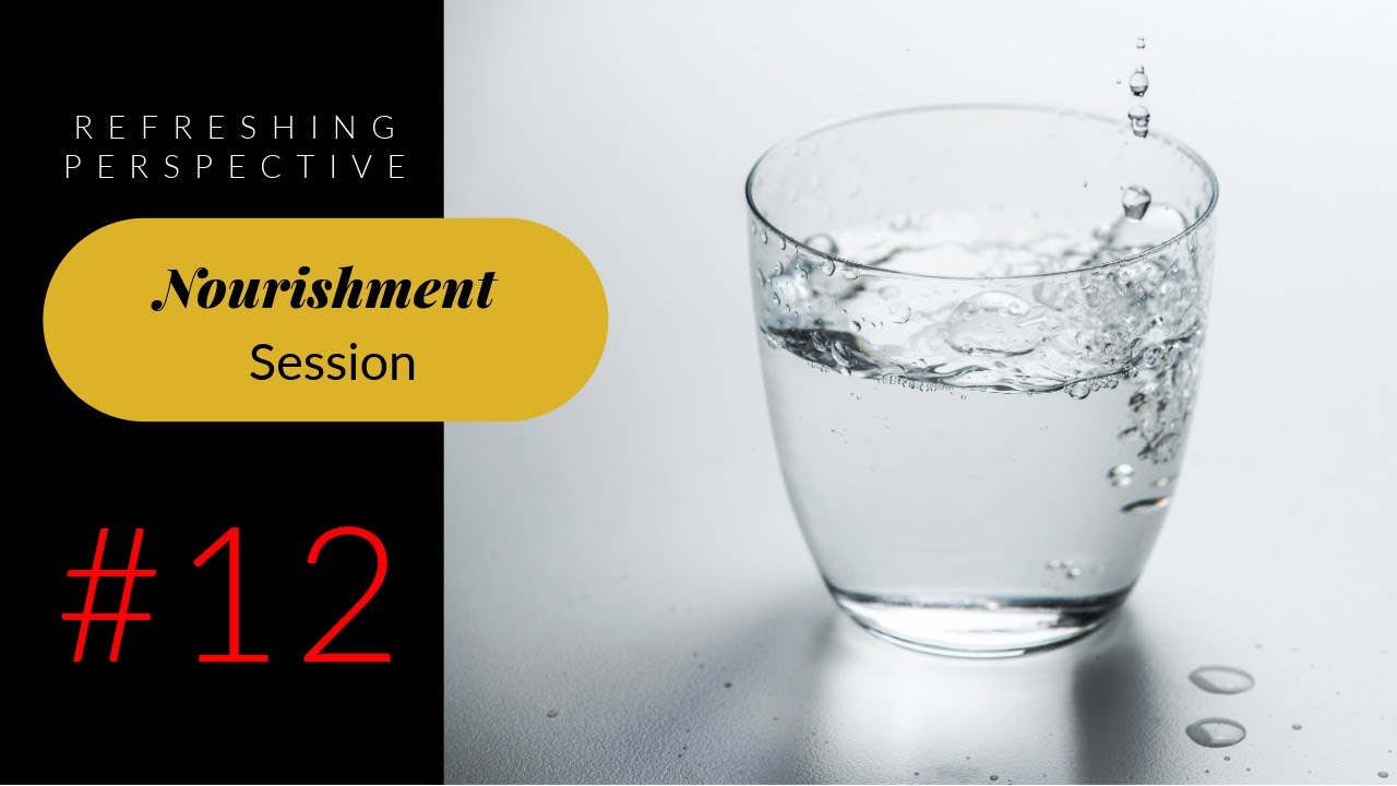 The Nourishment Session #12 - YouTube