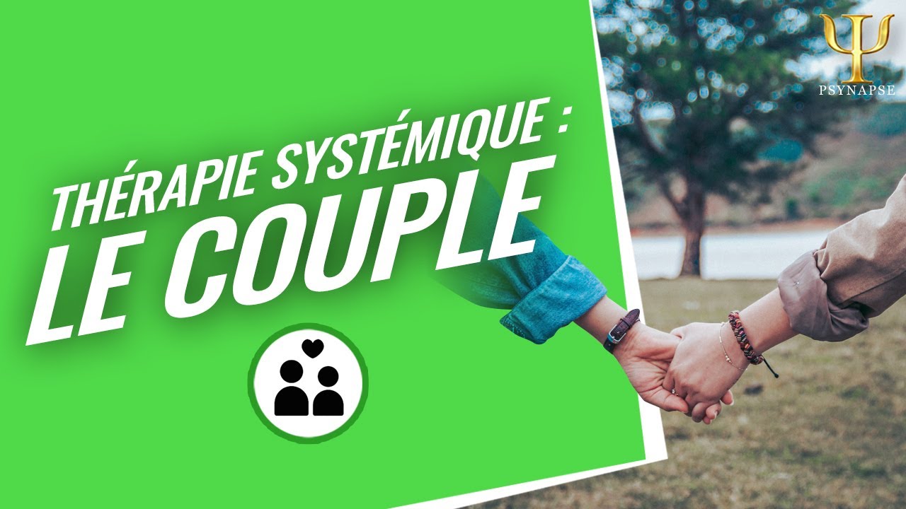 Formation Thérapie Systémique Psynapse : Le Couple Normal - YouTube