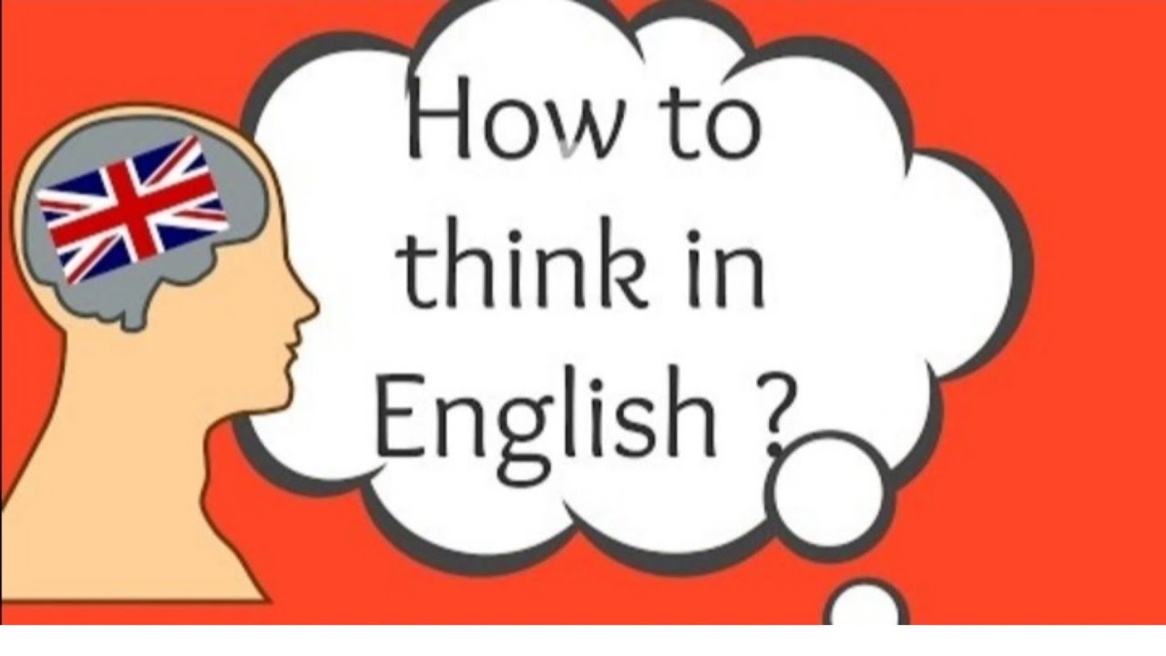 How to Think in English - YouTube