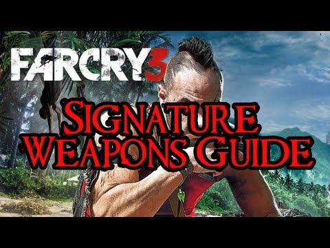 Far Cry 3 – Leitfaden zu Signaturwaffen