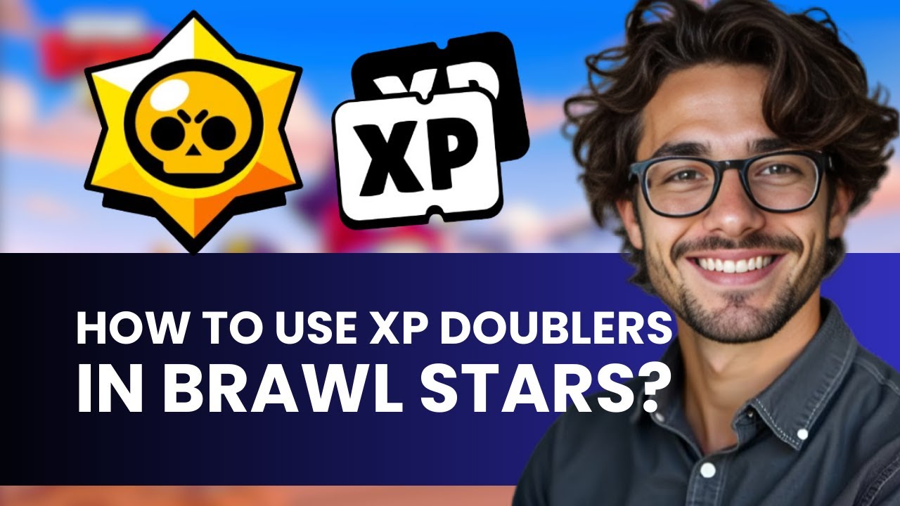 HOW TO USE XP DOUBLERS IN BRAWL STARS NEW UPDATED 2025 GUIDE! - YouTube