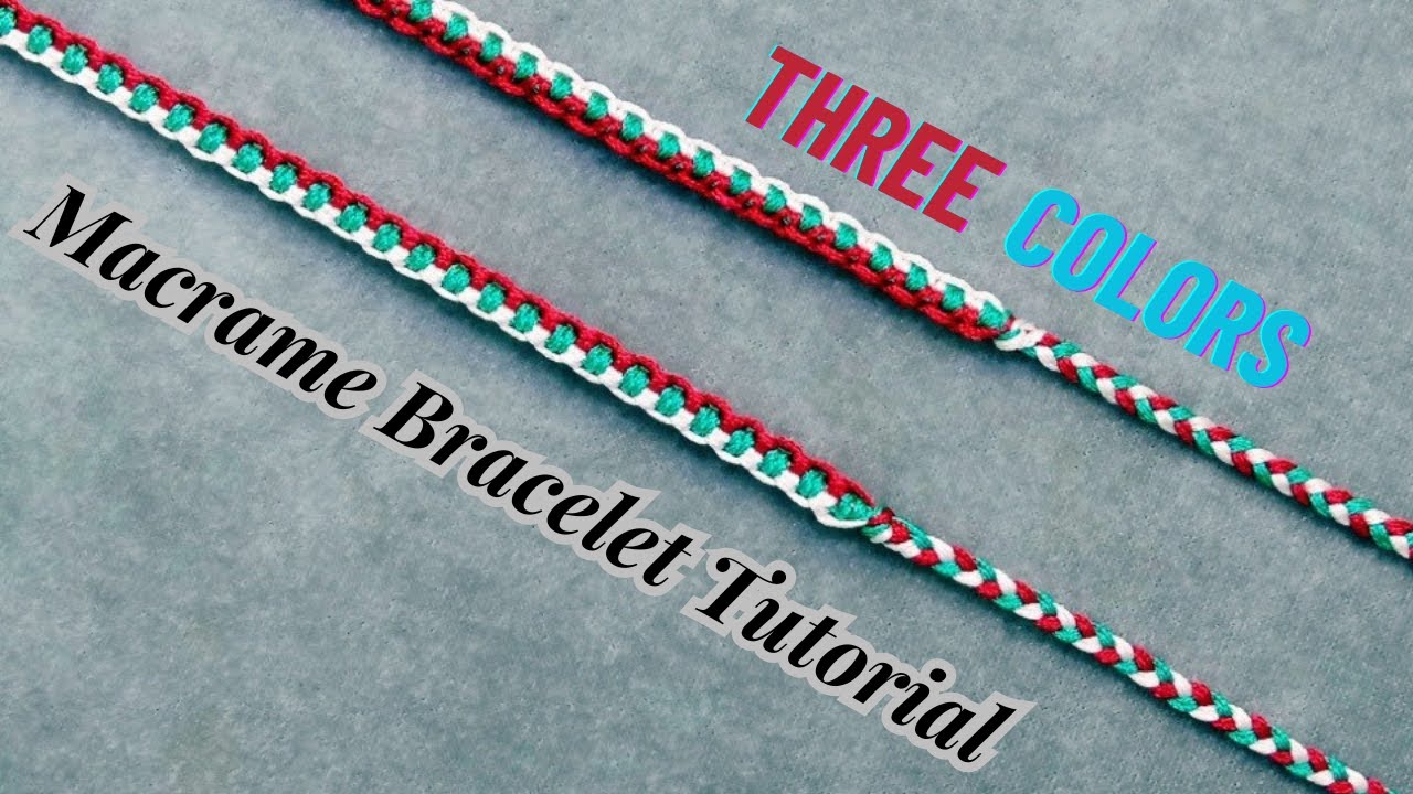Three Colors Macrame Bracelet / Macrame Bracelet Tutorial - YouTube