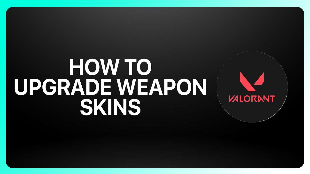 How To Upgrade Weapon Skins in Valorant ! Tutorial - YouTube