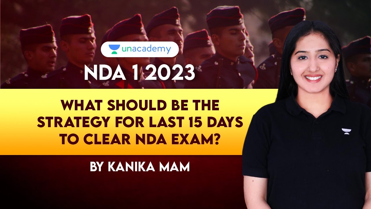 Nda 1 2023 | Strategy for the Last 15 Days to Clear NDA Exam | Kanika Mam #nda #ndastrategy ...