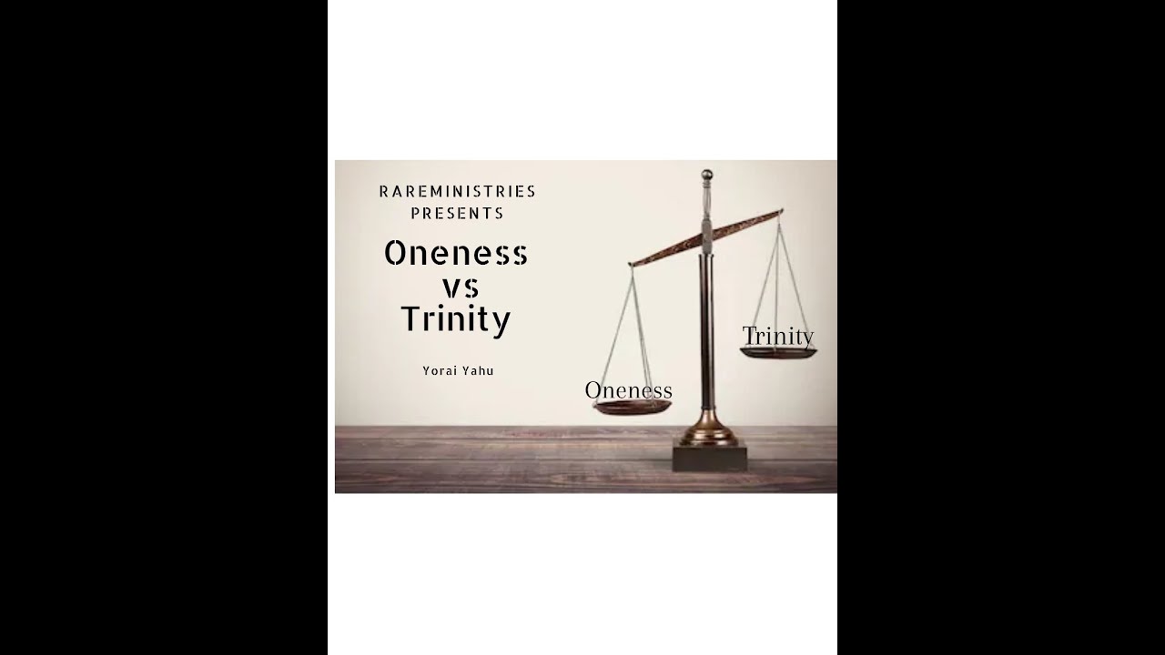 Oneness VS Trinity - YouTube