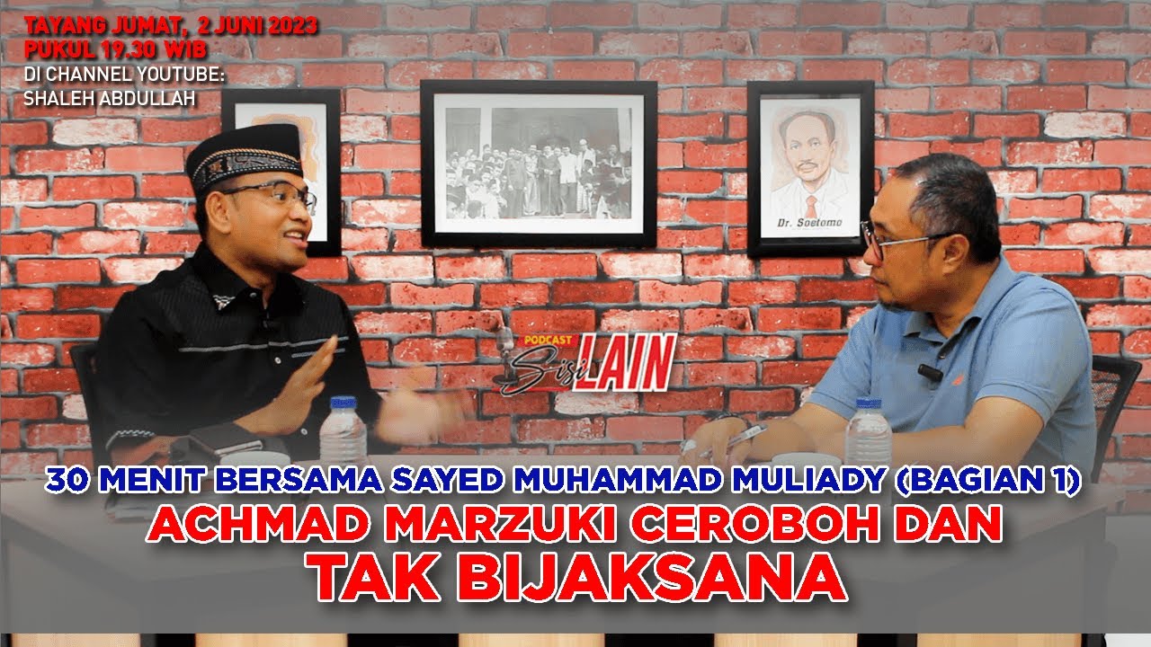 30 MENIT BERSAMA SAYED MUHAMMAD MULIADY (BAGIAN 1), ACHMAD MARZUKI ...