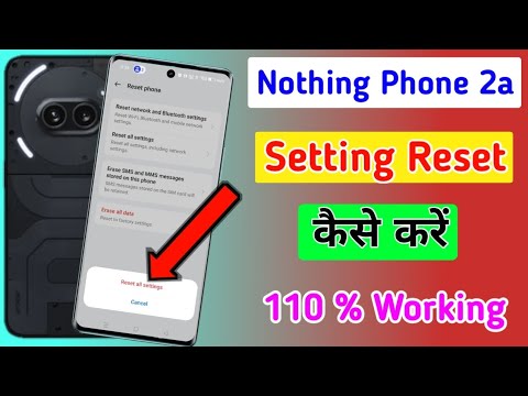 Nothing phone 2a setting reset kaise kare / how to reset setting in ...