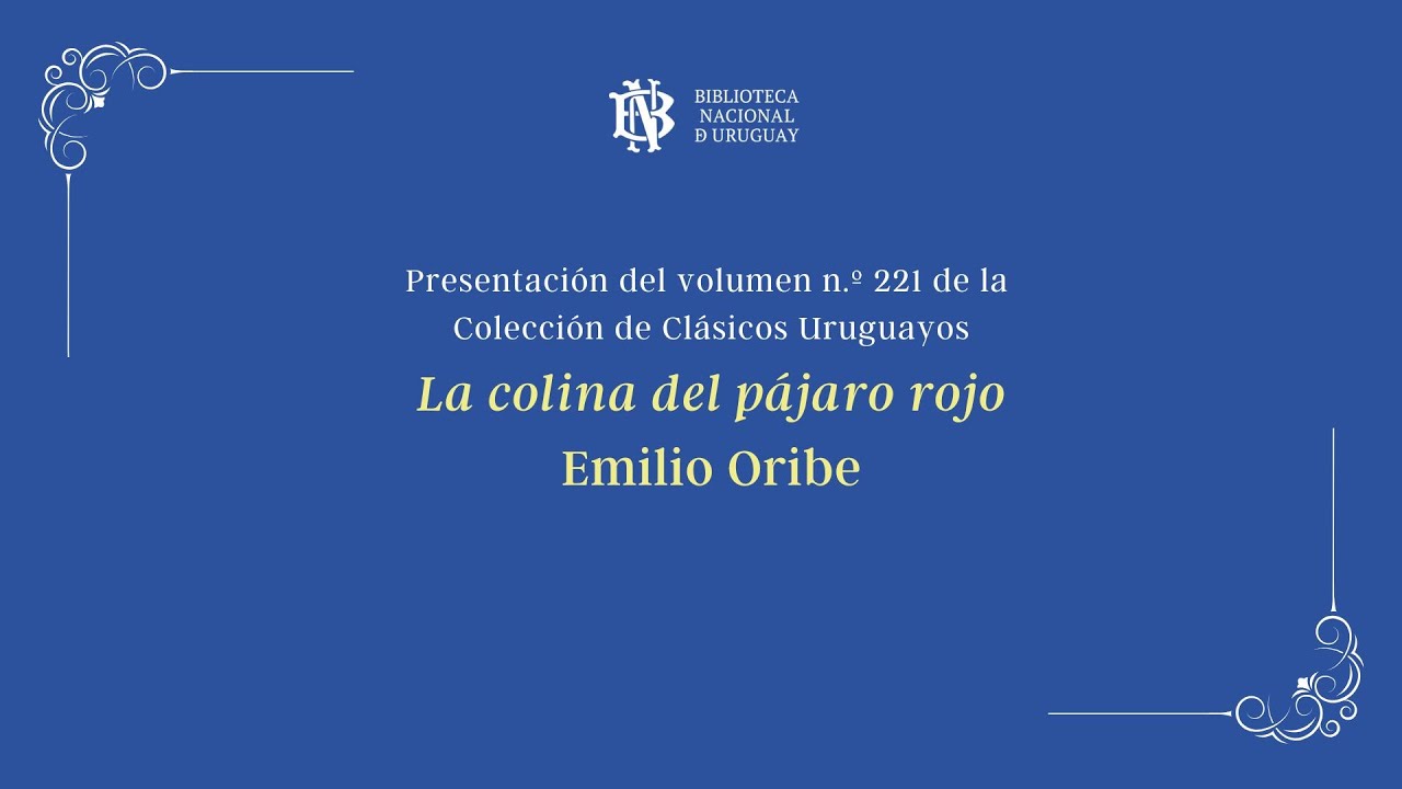 Presentación de La colina del pájaro rojo de Emilio Oribe - YouTube