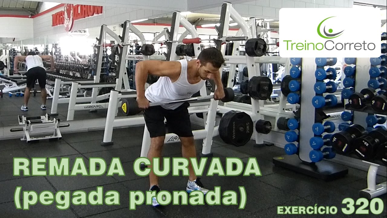 320. REMADA CURVADA COM PEGADA PRONADA - Treino Correto - YouTube