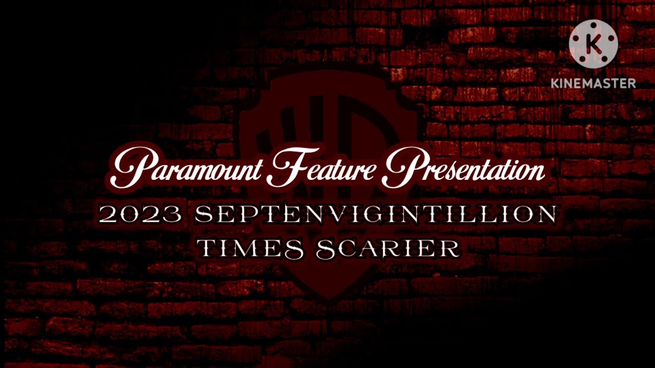 Paramount Feature Presentation 2023 Septenvigintillion Times Scarier ...