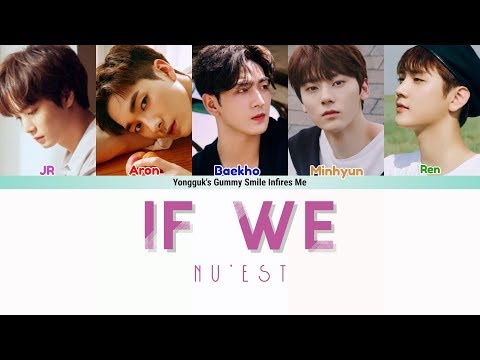 NU'EST - IF WE (우리가 사랑했다면) COLOR CODED LYRICS (HAN|ROM|ENG)