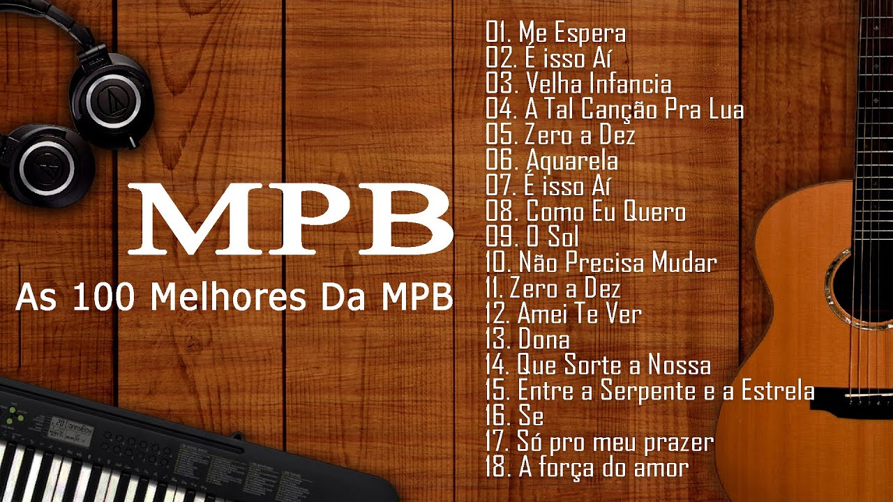 MPB As Melhores 🎵 MPB 2020 Somente As Melhores | Músicas MPB Mais ...