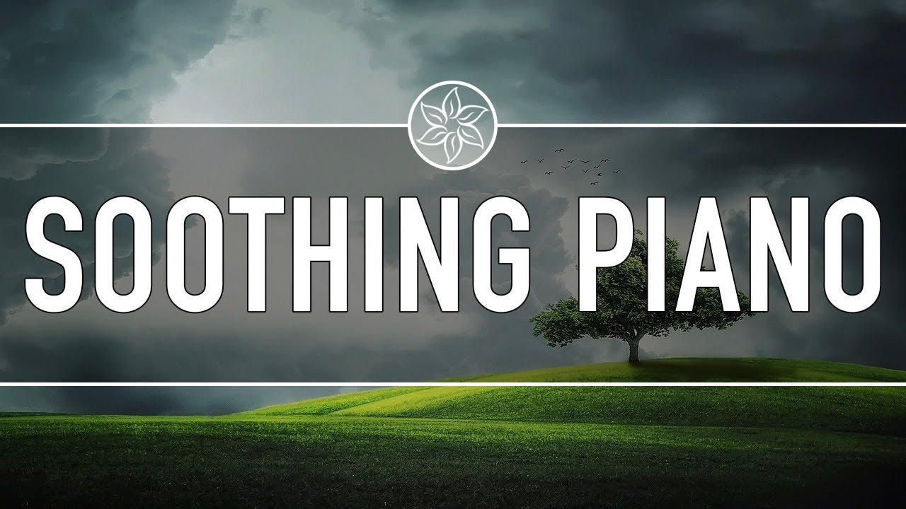 Soothing Piano Music - Music for Reflection - Calming Piano ...