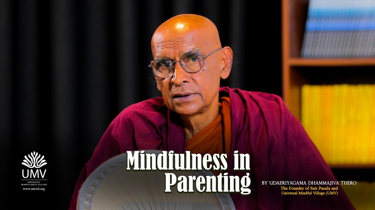 Mindfulness in Parenting... | Most Ven UdaEriyagama Dhammajiva Thero ...