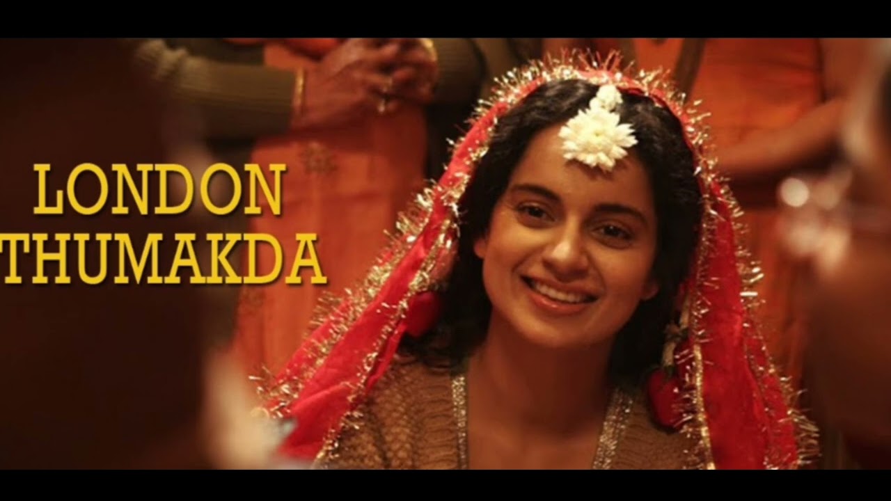 London Thumakda - Queen | Kangana Ranaut , Raj Kumar Rao - YouTube