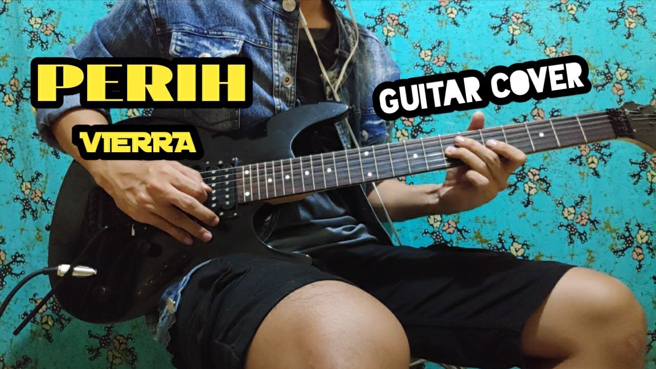 PERIH (VIERRA) - GUITAR COVER - YouTube