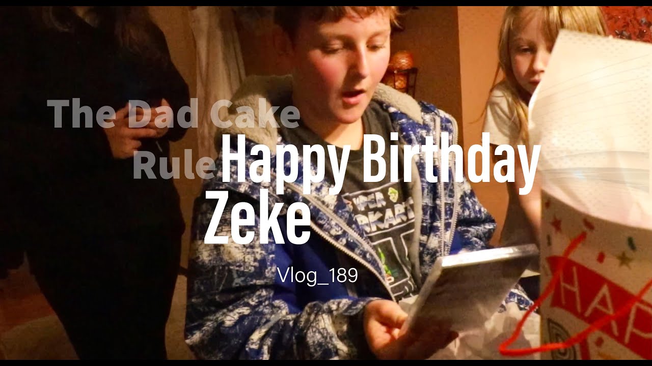 The Dad Cake Rule (Happy Birthday Zeke) - YouTube