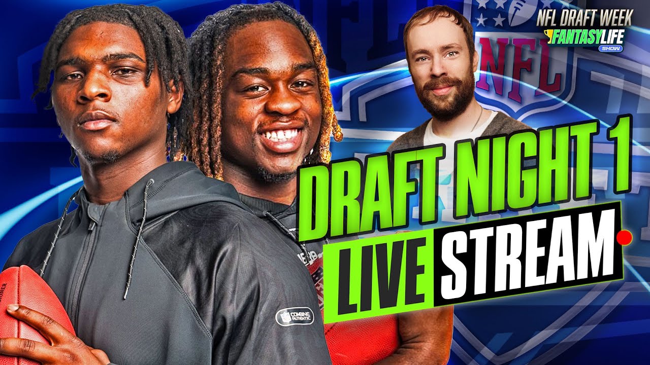 2025 NFL Draft Round 1 LIVE! Trades, Scouting Profiles, Fantasy Impact ...