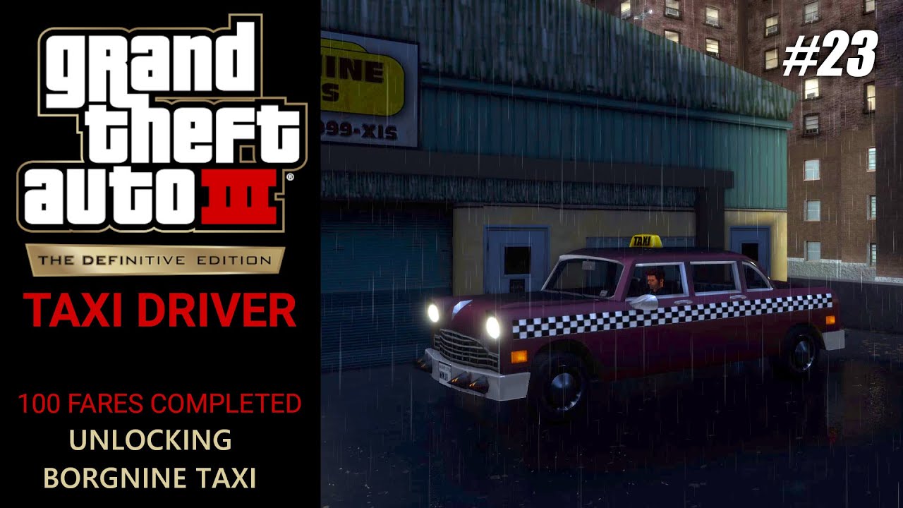 GTA 3 Definitive Edition - Taxi Driver 100 fares Completed & Unlocking ...