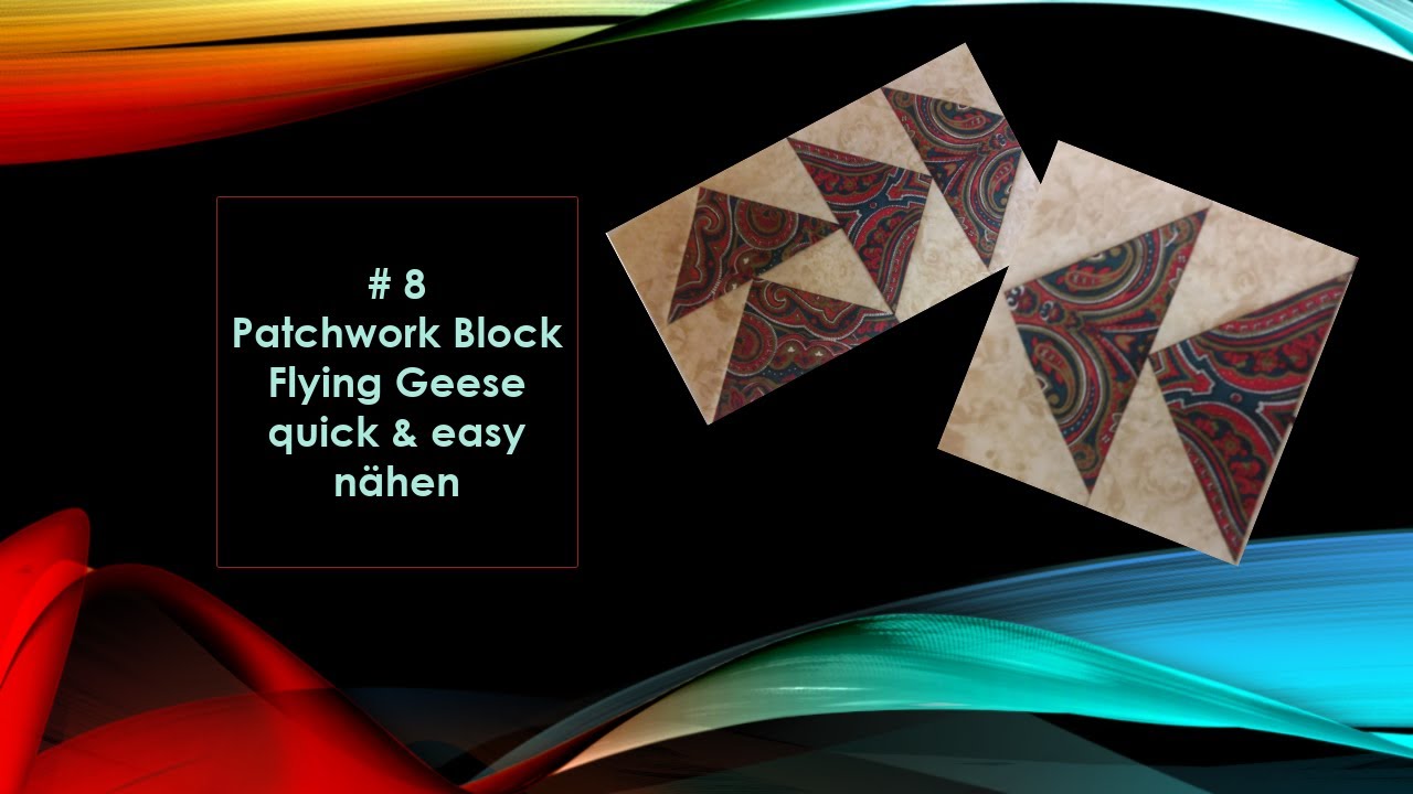 # 8 Patchwork Block Flying Geese quick & easy nähen - YouTube
