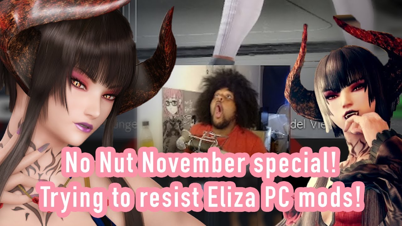 No Nut November special! | Tekken 7 reacting on Eliza PC mods! - YouTube