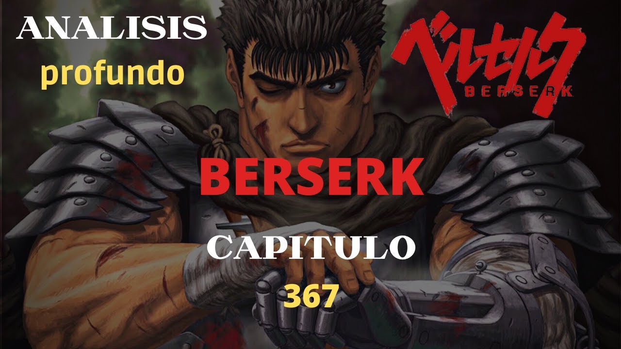 Berserk capitulo 367 análisis - YouTube