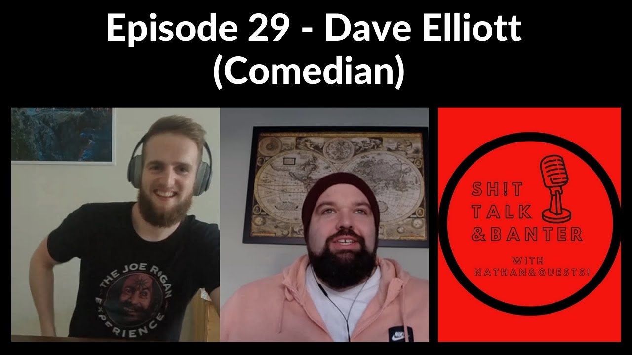 Episode 29 - Dave Elliott (Comedian) - YouTube