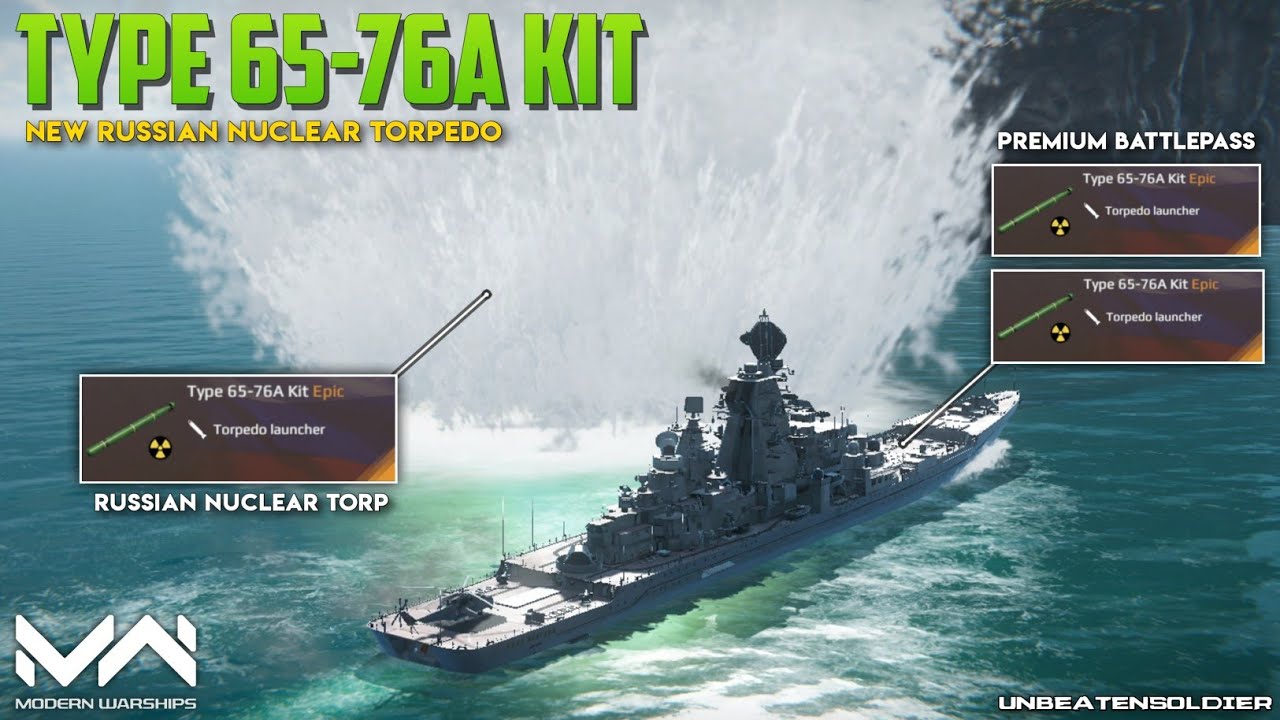 Modern Warships : Type 65-76A Kit ( New Russian Nuclear ☢️ Torpedo ...