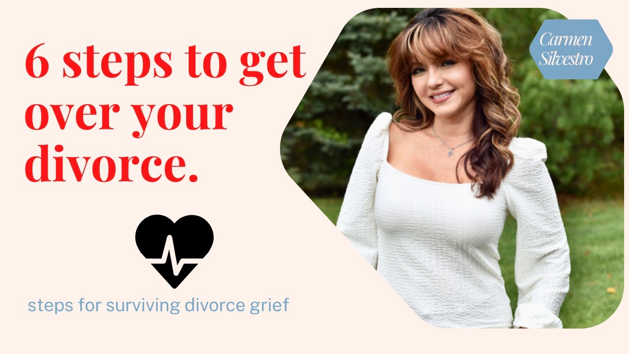 HOW TO GET OVER A DIVORCE. 6 Steps to survive divorce grief so you can ...