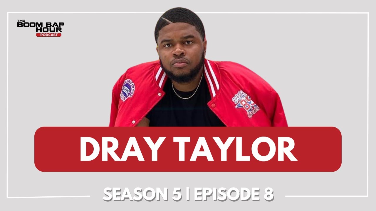 SZN 5 | EPISODE 8 | DRAY TAYLOR - YouTube