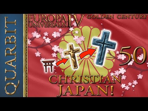 EU4 - Let's Play Golden Century! Kirishitan Japan! Part 50!
