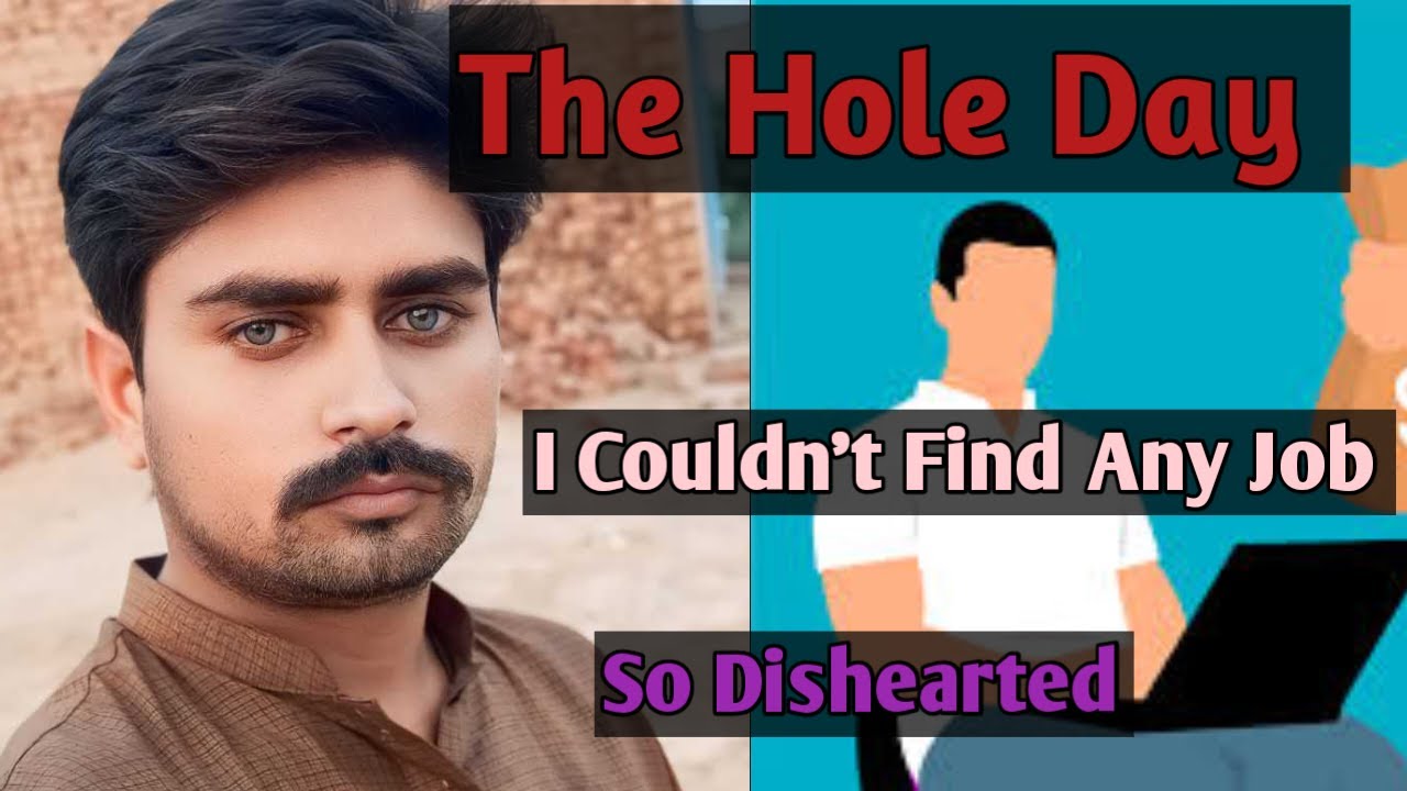 The whole day I could not find any job I am so Dishearted!😭😭😭😭 - YouTube