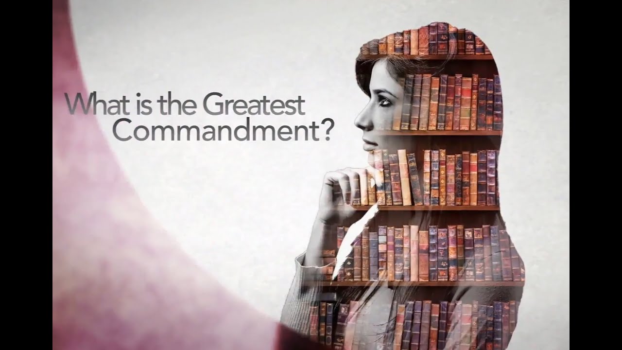 What Is The Greatest Commandment? - YouTube