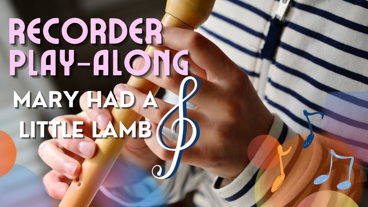 Mary Had a Little Lamb Recorder Play-Along Practice - YouTube