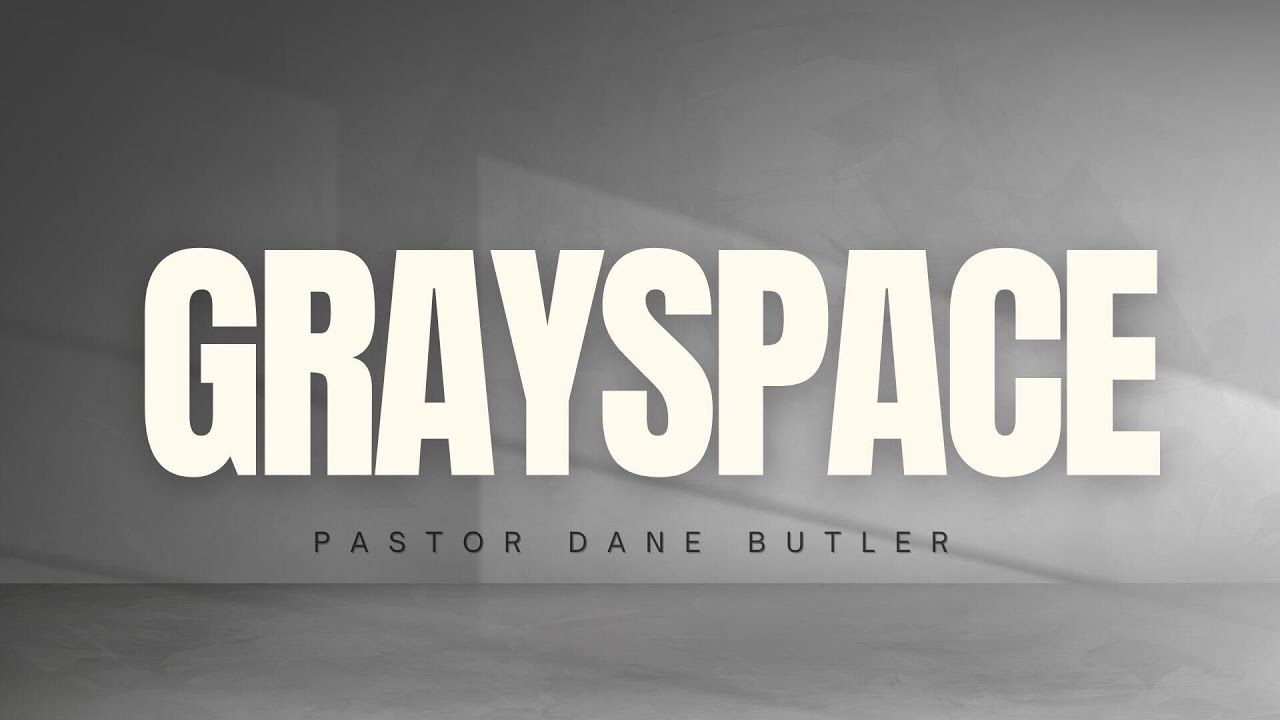 "Grayspace" by Pastor Dane Butler | Artesia Church Service - YouTube