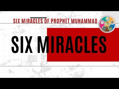 Six Miracles of Prophet Muhammadﷺ. Prophet Muhammad's Miracle of the ...