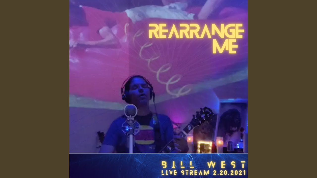 Rearrange Me (Live Stream 2.20.2021) - YouTube