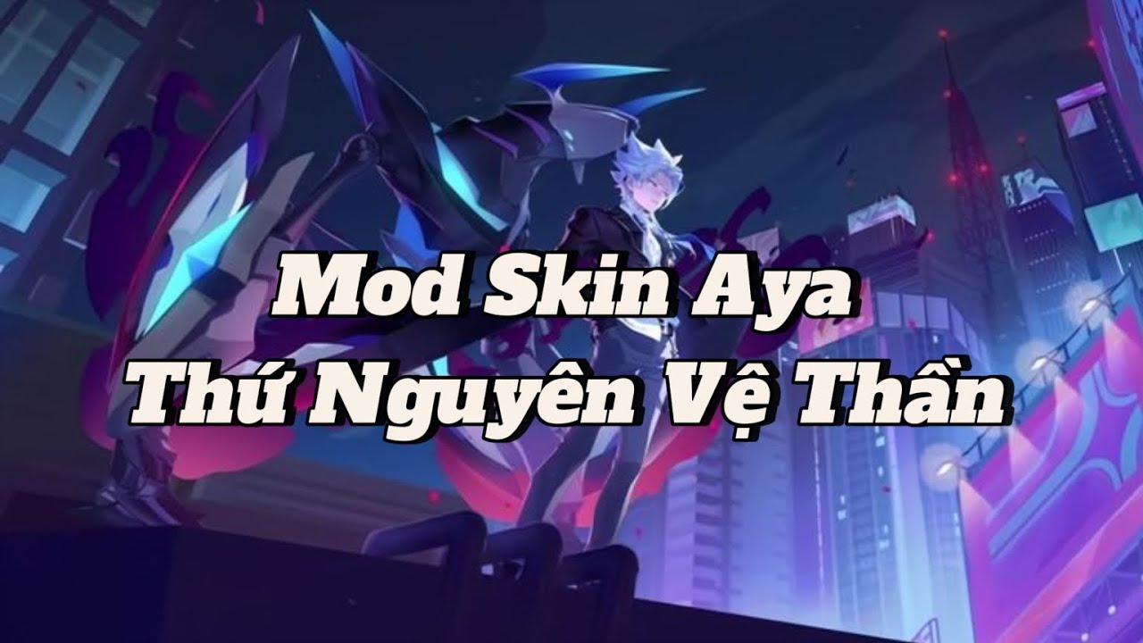 Mod Skin Aya Thứ Nguyên Vệ Thần BTM - YouTube