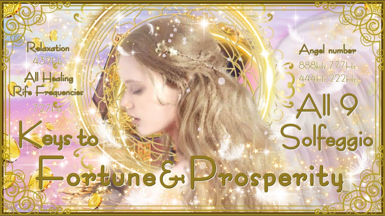 【Archangel Ariel】Keys to Fortune and Prosperity+All Solfeggio+α（888Hz ...