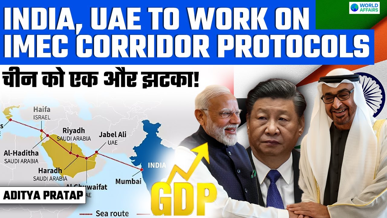 IMEC vs SUEZ Canal | India & UAE to work on IMEC Corridor Protocols ...