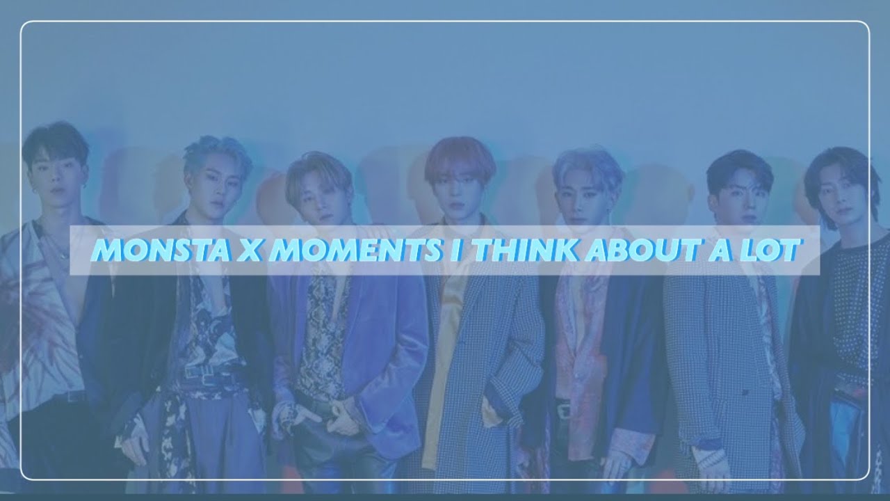 monsta x moments i think about a lot pt2 - YouTube