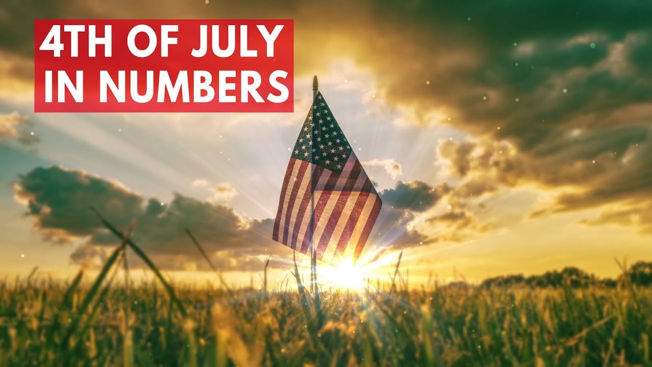 4th Of July In Numbers - YouTube
