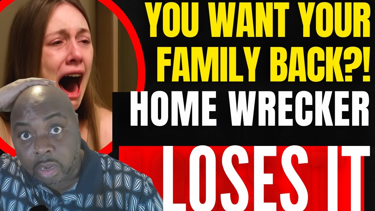 Home Wrecker Loses It After Sneaky Link Wants His Wife & Family Back ...