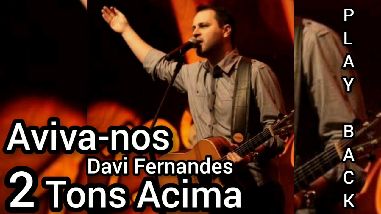 Aviva-nos- Davi Fernandes (Play Back) 2 Tons Acima - YouTube