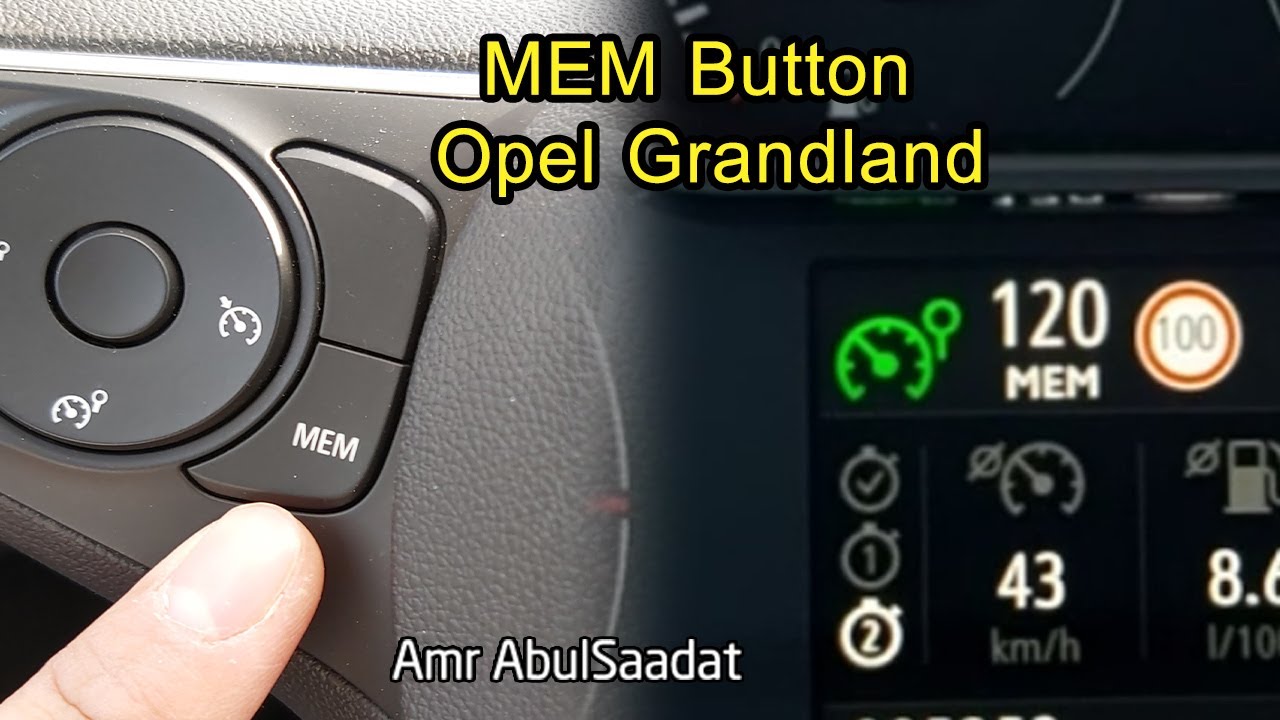 "MEM button" وظيفة الزرار مع مثبت ومحدد السرعة في أوبل جراندلاند - YouTube
